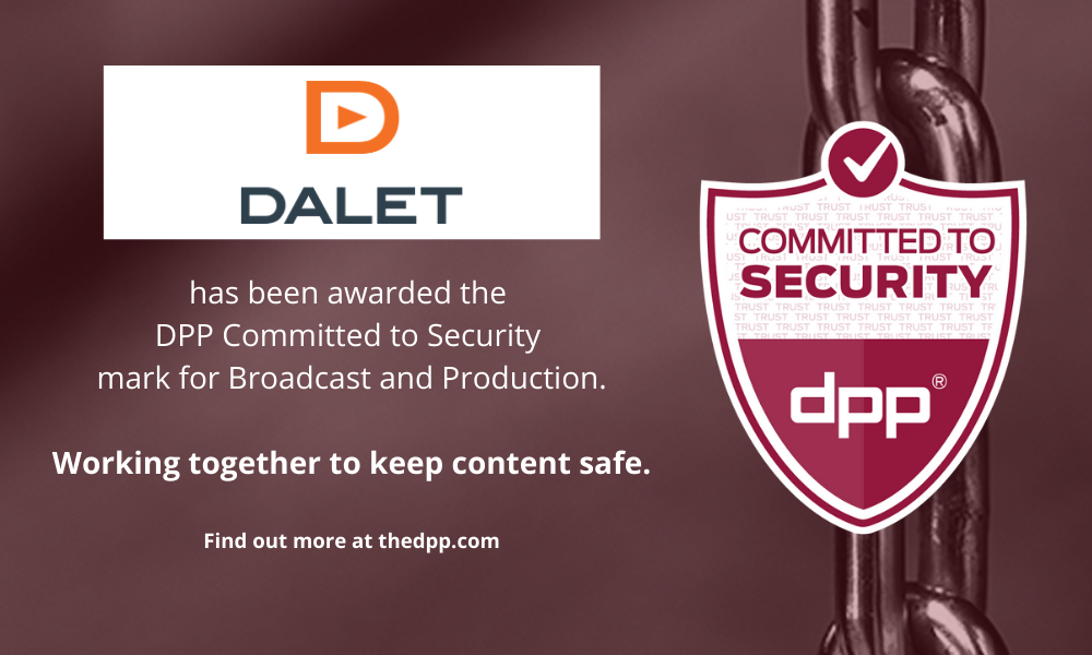 Dalet Solutions Earn DPP 2020 Security Certification for Production and ...