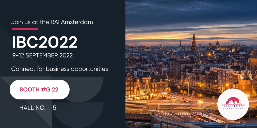 Planetcast showcases Responsive Media Services at IBC 2022 - Digital Studio India