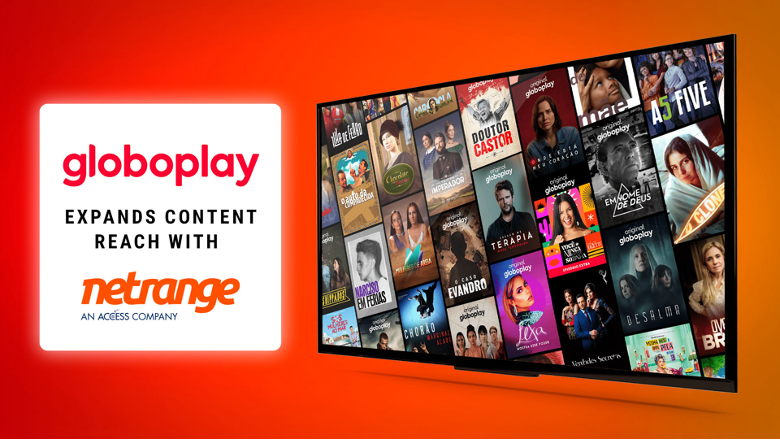 NetRange Portal gains upgraded Globoplay App to expand content reach to all connected devices ...